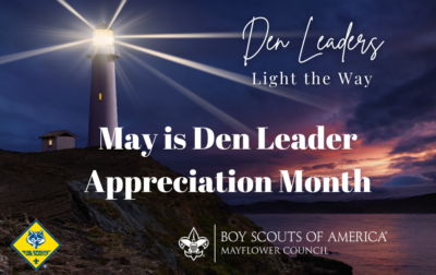 Den Leader Appreciation Month – Mayflower Council | BSA