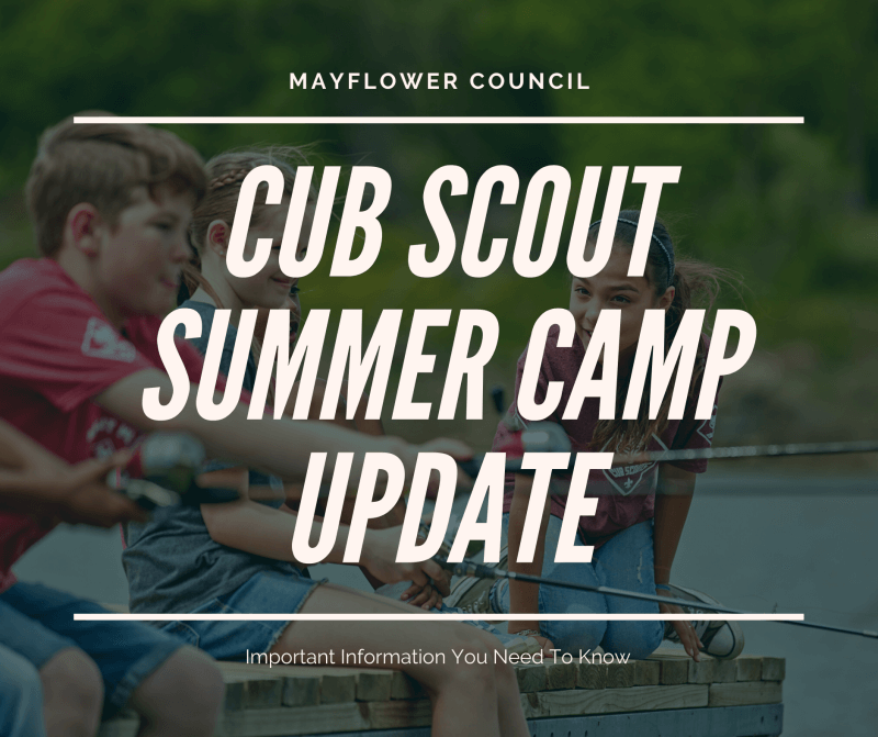 Cub Scout Summer Camp Update – Mayflower Council | BSA
